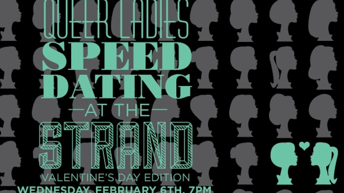 You Should Go: Queer Ladies Speed Dating At Strand Bookstore, Valentine ...