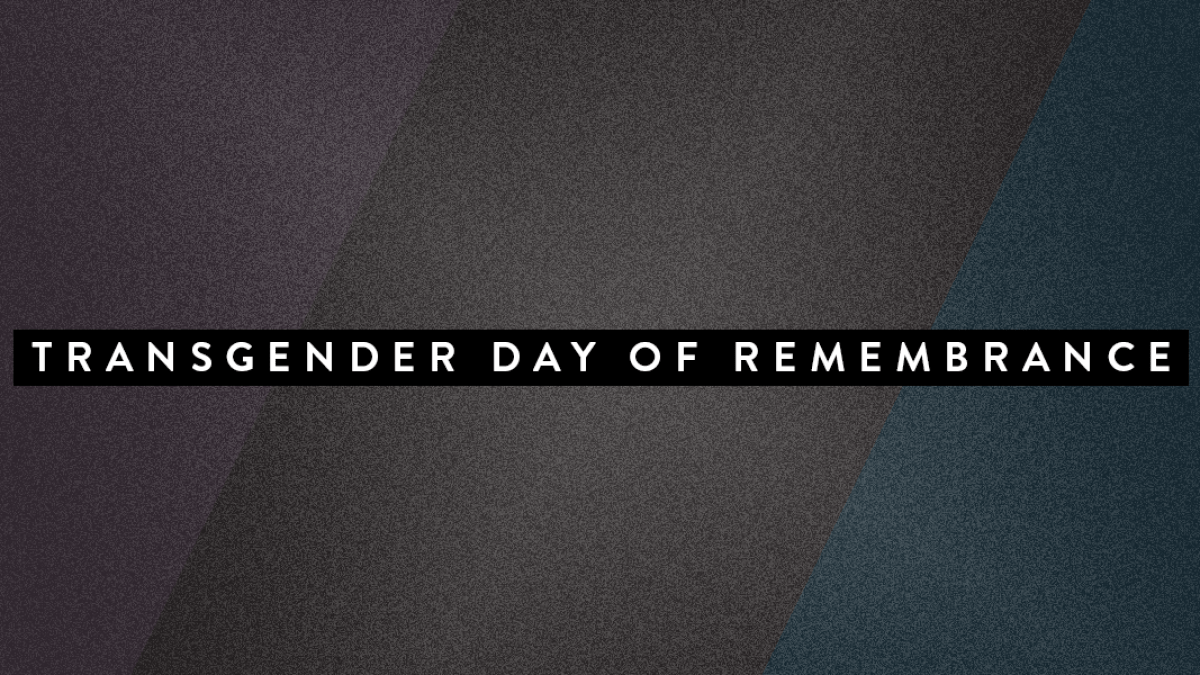 Trans Day of Remembrance Roundtable: What Chosen Family Means To Us ...