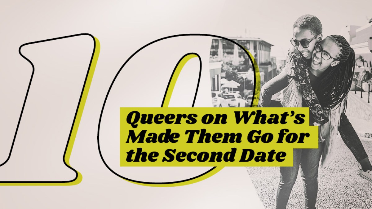 10 Queers on What's Made Them Go for the Second Date | Autostraddle