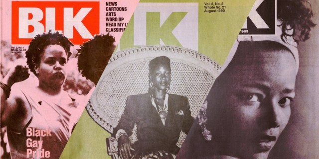 Black, Queer, and Here Without Apology: The History of BLK and Black ...