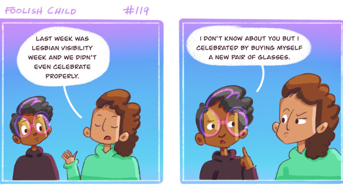Foolish Child #119: Lesbian Visibility | Autostraddle