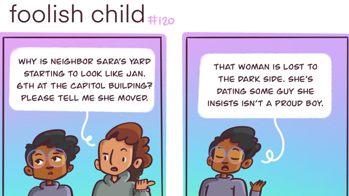 Foolish Child #120: The Neighbors | Autostraddle